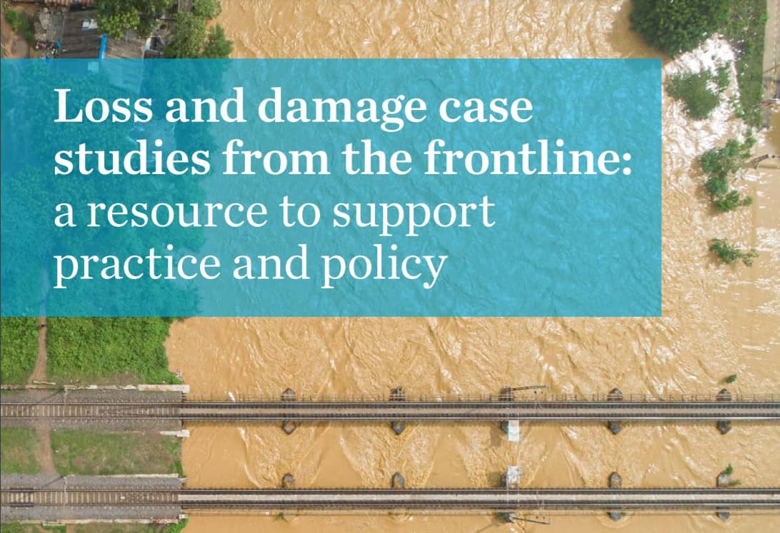 Loss and damage case studies from the frontline: a resource to support ...